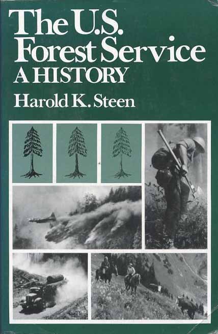 The U. S. Forest Service: A History Book - Bondcliff Books